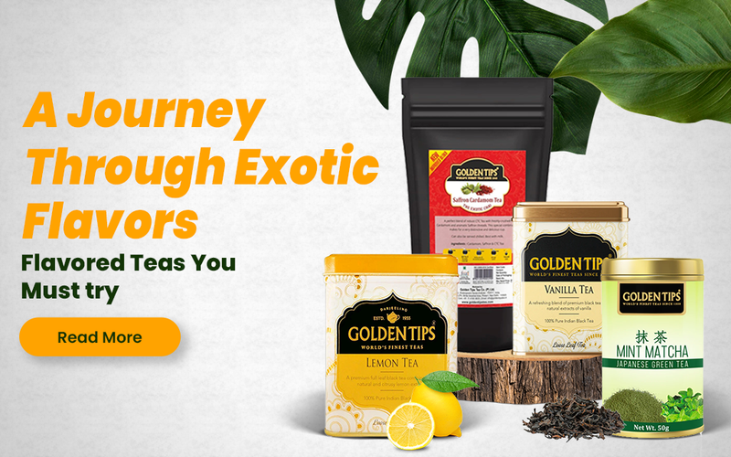 A Journey Through Exotic Flavors: Flavored Teas You Must Try – Golden Tips