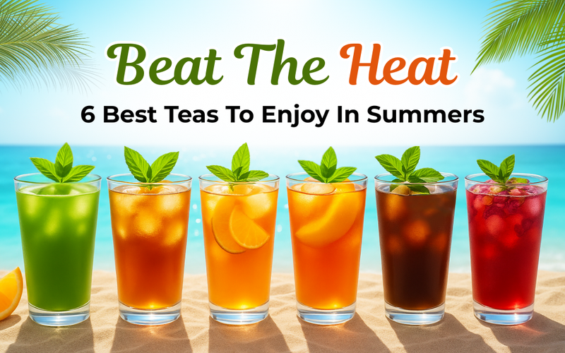 Beat the Heat: 6 Best Teas to Enjoy in Summers – Golden Tips